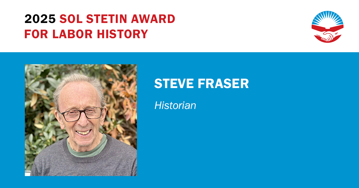 2025 Sol Stetin Award for Labor History | Hillman Foundation